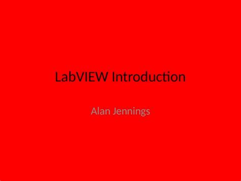 ppt labview introduction alan jennings programming in general the data matlab c java