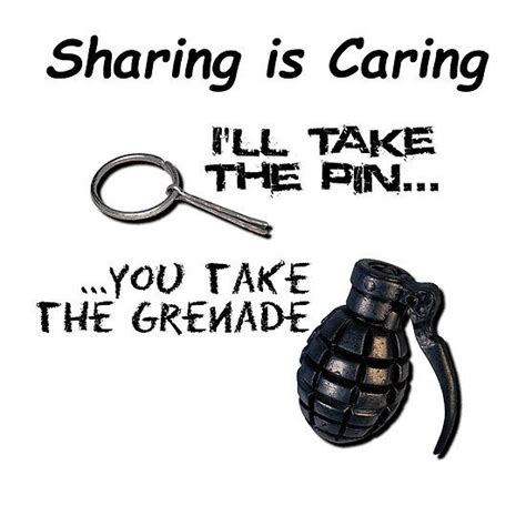 Sharing Is Caring Pin And Grenade Caring Grenade Pin