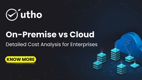 On Premise Vs Cloud Detailed Cost Analysis For Enterprises