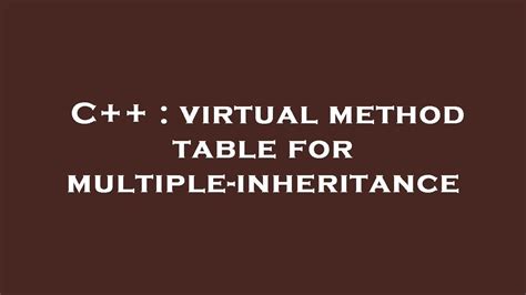 C Virtual Method Table For Multiple Inheritance Youtube