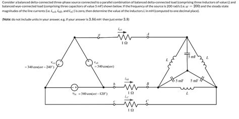Consider A Balanced Delta Connected Three Phase Source Connected To A Parallel Combination Of