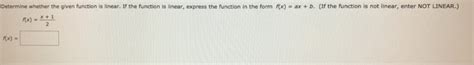 Solved Determine Whether The Given Function Is Linear If