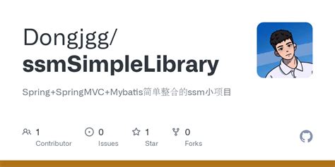GitHub Dongjgg ssmSimpleLibrary Spring SpringMVC Mybatis简单整合的ssm小项目