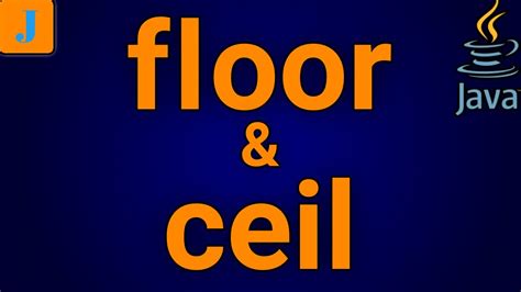 Floor And Ceil In Java Youtube