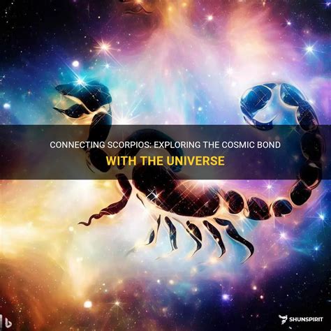 Connecting Scorpios Exploring The Cosmic Bond With The Universe