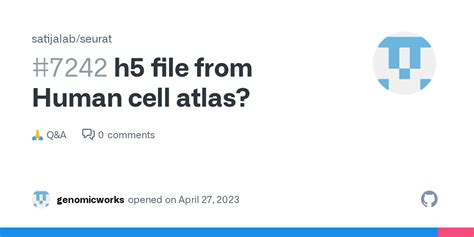 H5 File From Human Cell Atlas · Satijalab Seurat · Discussion 7242 · Github