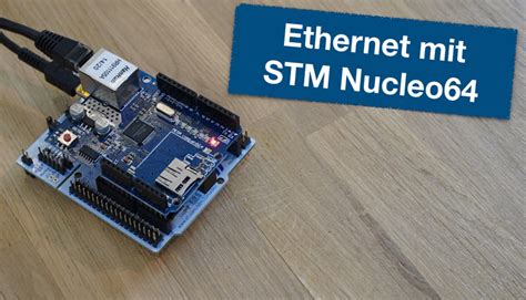 Ethernet Mit Stm Nucelo 64