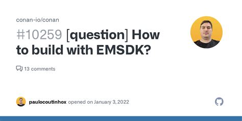 Question How To Build With Emsdk · Issue 10259 · Conan Ioconan