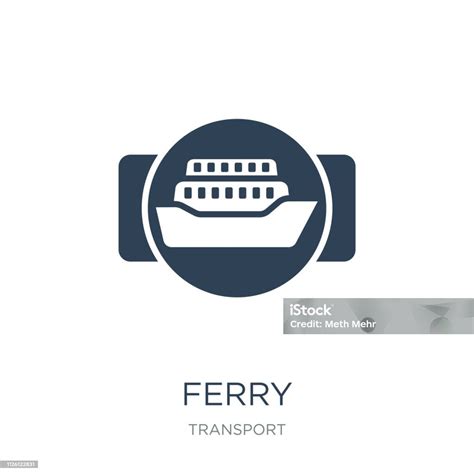 Ferry Icône Vecteur Sur Fond Blanc Ferry Mode Icônes Remplis De