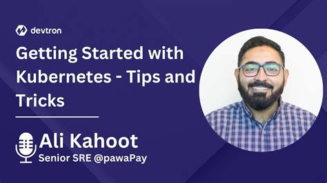 Getting Started With Kubernetes Tips And Tricks Youtube