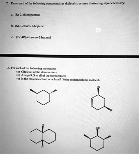 Solved Draw Cach Of The Following Compounds As Skeletal Structures Illustrating Stcreochemistry