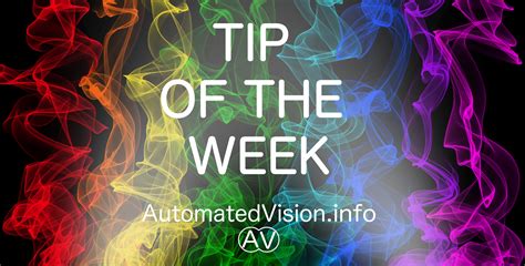 Tip Of The Week Archives Automated Vision