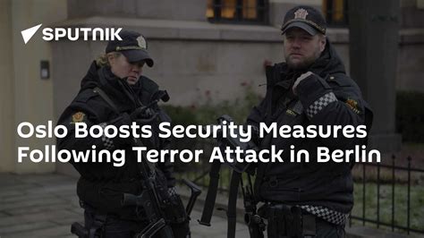 Oslo Boosts Security Measures Following Terror Attack In Berlin 20122016 Sputnik International