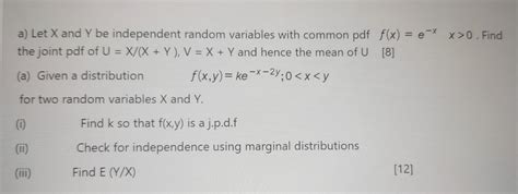 Solved A Let X And Y Be Independent Random Variables With Chegg Com