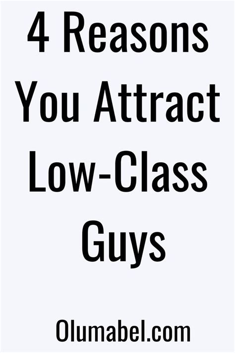 4 Reasons You Attract Low Class Guys Bad Relationship Relationship