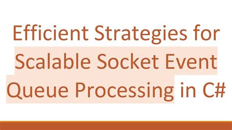 Efficient Strategies For Scalable Socket Event Queue Processing In C
