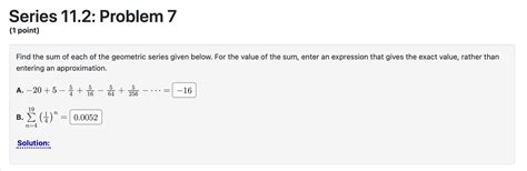 Solved Find The Sum Of Each Of The Geometric Series Given Chegg Com