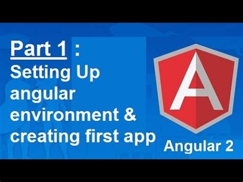 Part 1 Setting Up Angular 2 Development Environment And Creating First Angular 2 App Tech