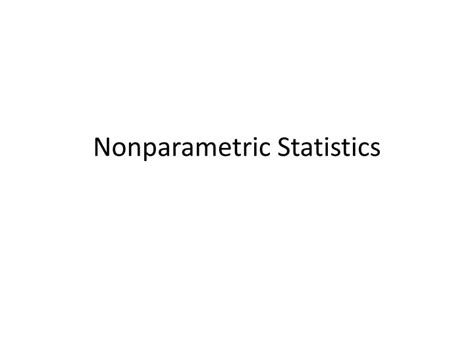 Ppt Nonparametric Statistics Powerpoint Presentation Free Download Id 2205081