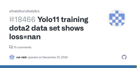 Yolo11 Training Dota2 Data Set Shows Lossnan · Issue 18466 · Ultralyticsultralytics · Github