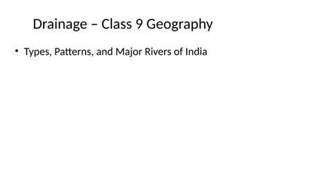 Class9 Drainage Ppt Pptxdrainage Of India Pptx