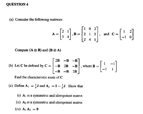 Solved QUESTION 4 A Consider The Following Matrices B21 Chegg Com