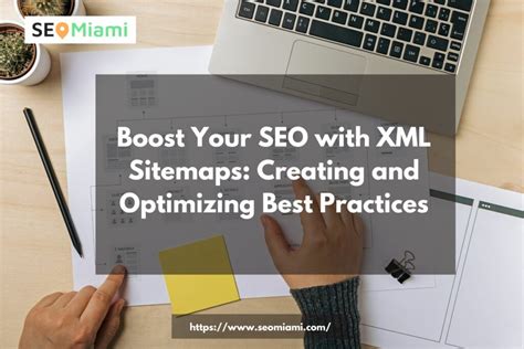 Creating And Optimizing Xml Sitemaps Boost Your Seo