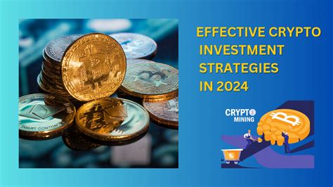 Crypto Investment Strategies For 2024 Complete Guide Motivation