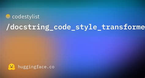 Codestylistdocstringcodestyletransformer At Main