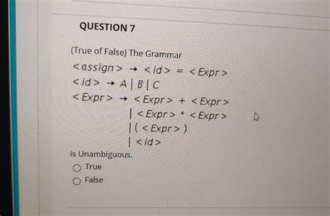 solved question 7 true of false the grammar →