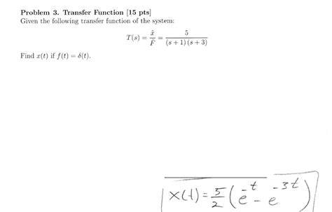 solved problem 3 transfer function [15 pts] given the