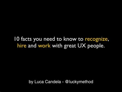 Recognize Hire And Work With Great Ux People Ppt