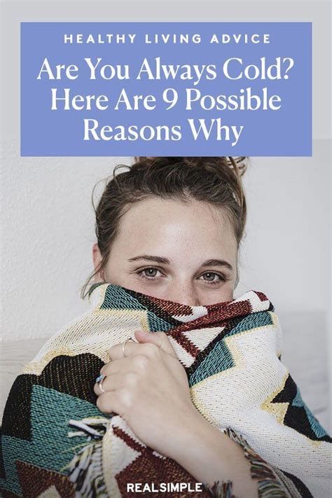 Are You Always Cold 9 Possible Reasons Why You Constantly Feel Chilly