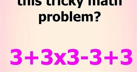 Can You Solve This Classic Math Problem Without A Calculator Most People Get It Wrong Yohanpost