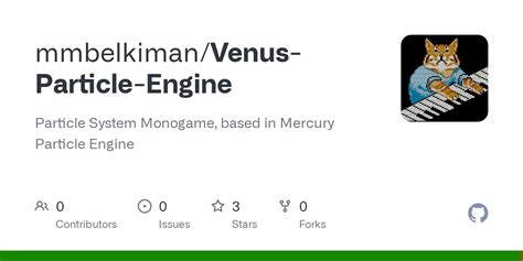 github mmbelkiman venus particle engine particle system monogame based in mercury particle