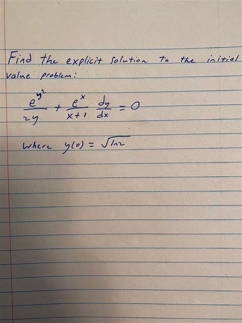 Solved T The Initial Find The Explicit Solution Value