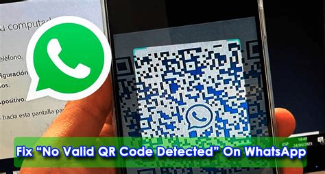 13 Ways To Fix No Valid Qr Code Detected” On Whatsapp
