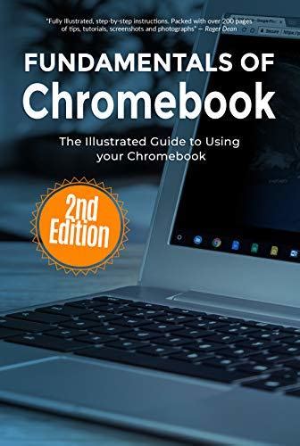 Fundamentals Of Chromebook The Illustrated Guide To Using Chromebook By Kevin Wilson Goodreads