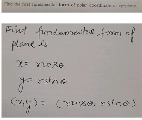 Answered Find The First Fundamental Form Of Polar Coordinate Of Xy