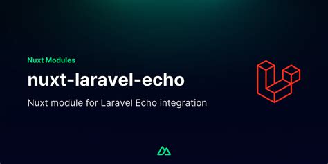 nuxt laravel echo · nuxt modules