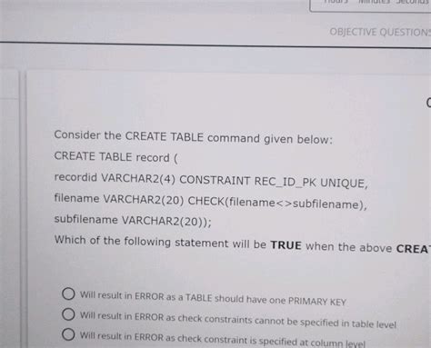 OBJECTIVE QUESTIONS Consider The CREATE TABLE StudyX