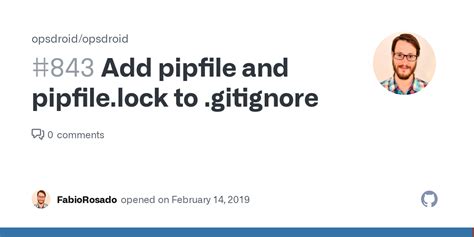 Add Pipfile And Pipfilelock To Gitignore · Issue 843 · Opsdroid