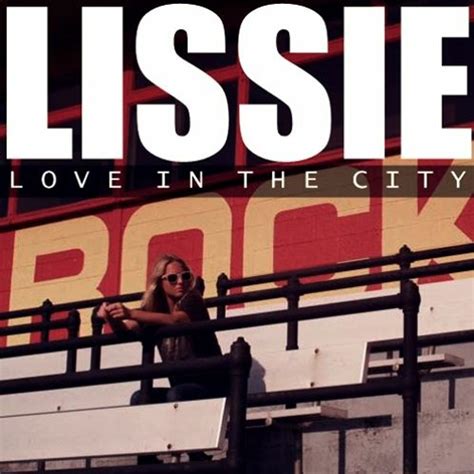 Stream Lissie Love In The City Isn Bootleg Free Download By Isn