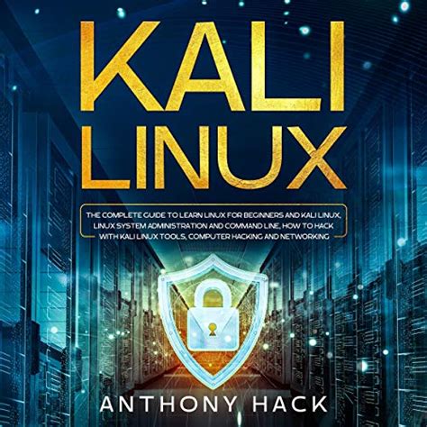 Kali Linux For Beginners Computer Hacking And Programming Guide With Practical