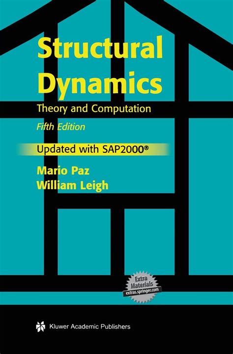 Structural Dynamics Theory And Computation Paz Mario Leigh William 9781461350989 Amazon