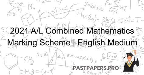 2021 A L Combined Mathematics Marking Scheme English Medium Past Papers