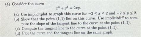 Solved 4 Consider The Curve X3y32xy A Use