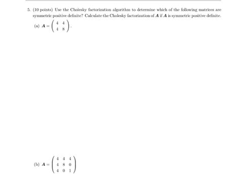 Solved 5 10 Points Use The Cholesky Factorization