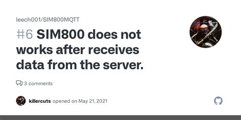 sim800 does not works after receives data from the server · issue 6 · leech001 sim800mqtt · github