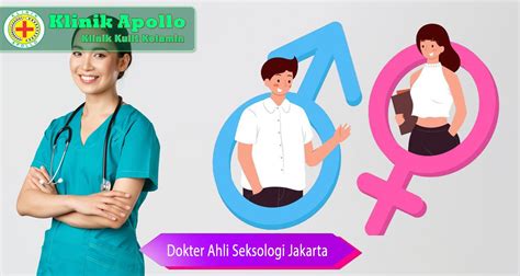 Dokter Ahli Seksologi Untuk Disfungsi Seksual Klinik Apollo Jakarta